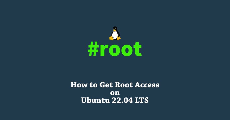 How To Get Root Access In Ubuntu 22 04 TECH DHEE